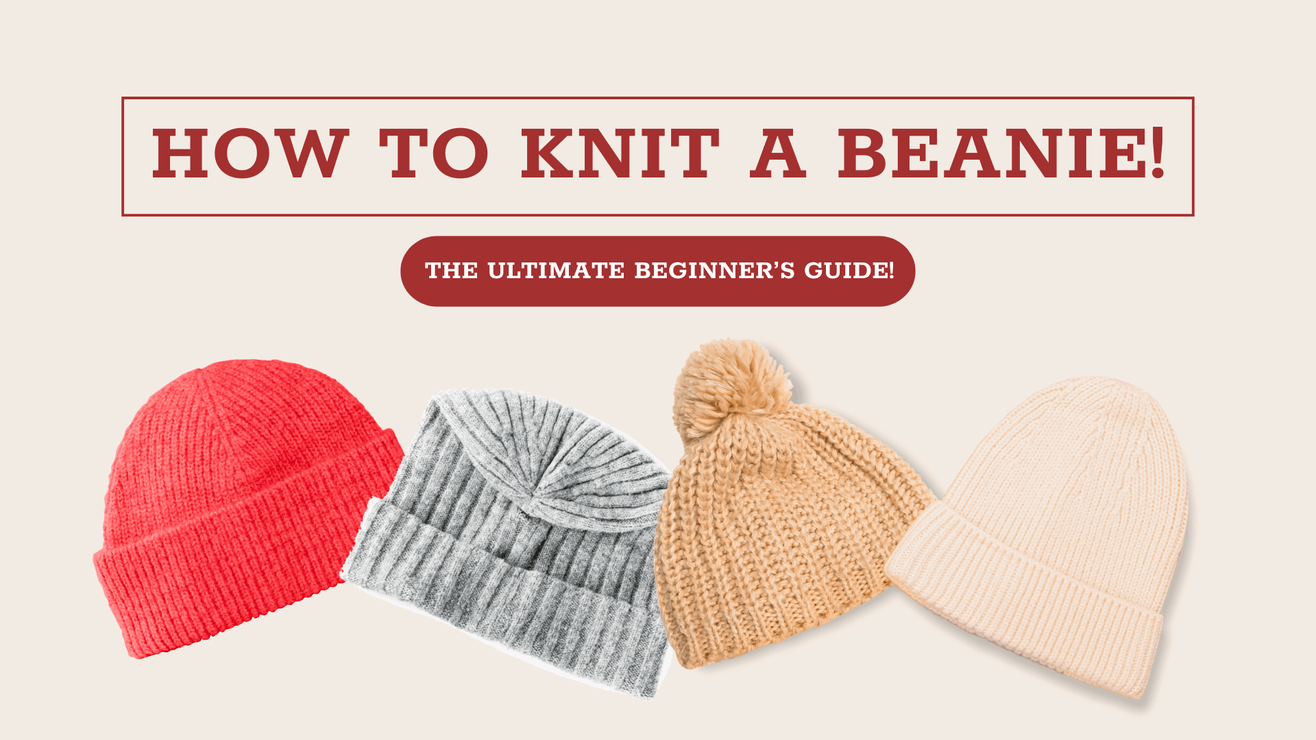 How to Knit a Beanie for Beginners [Plus Over 40 FREE Patterns ...